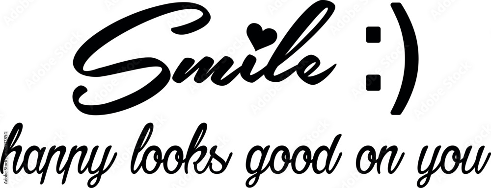 Smile Happy Looks Good On You SVG Cut File for Cricut and Silhouette ...