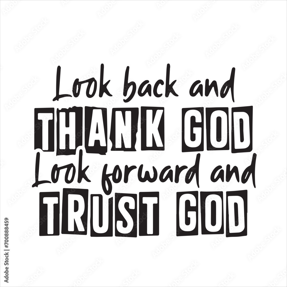 look back and thanks god look forward trust god background ...