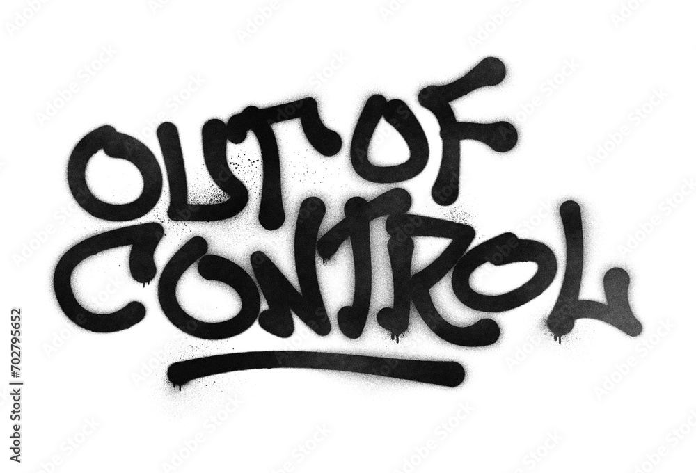 Words ‘Out of Control’ written in graffiti-style lettering with spray ...