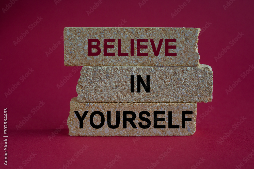 Believe In Yourself symbol. Phrase Believe In Yourself on brick blocks ...