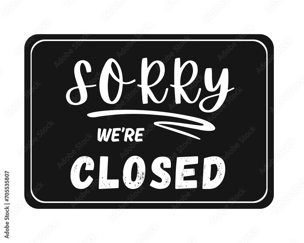 Sorry We're Closed Notice In black board on transparent background, PNG ...