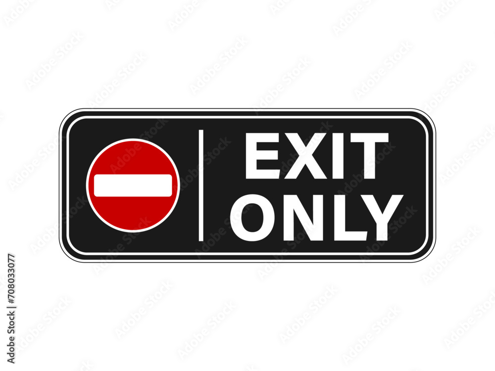 Exit only, horizontal notice and information sign to hang on door or ...