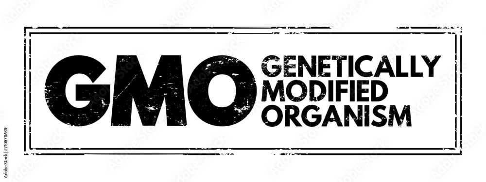 GMO - Genetically Modified Organism is any organism whose genetic ... GMO - Genetically Modified Organism is any organism whose genetic ...