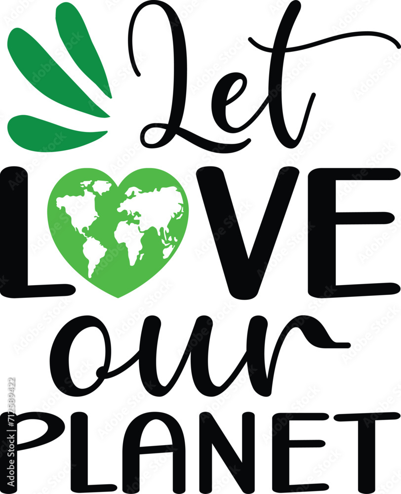 Let love our planet T-shirt, Environmental Quotes, Earth Day, Mother ...