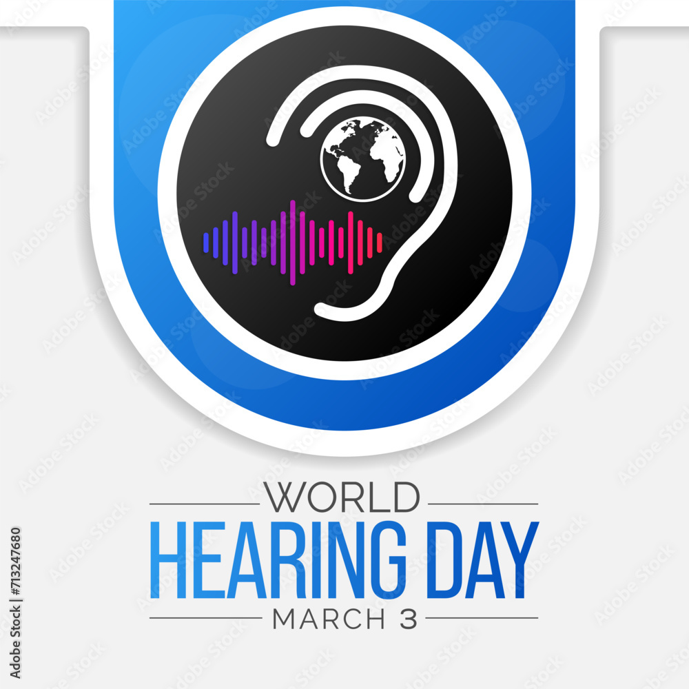 World Hearing Day is a campaign held each year on March 3rd to raise ...