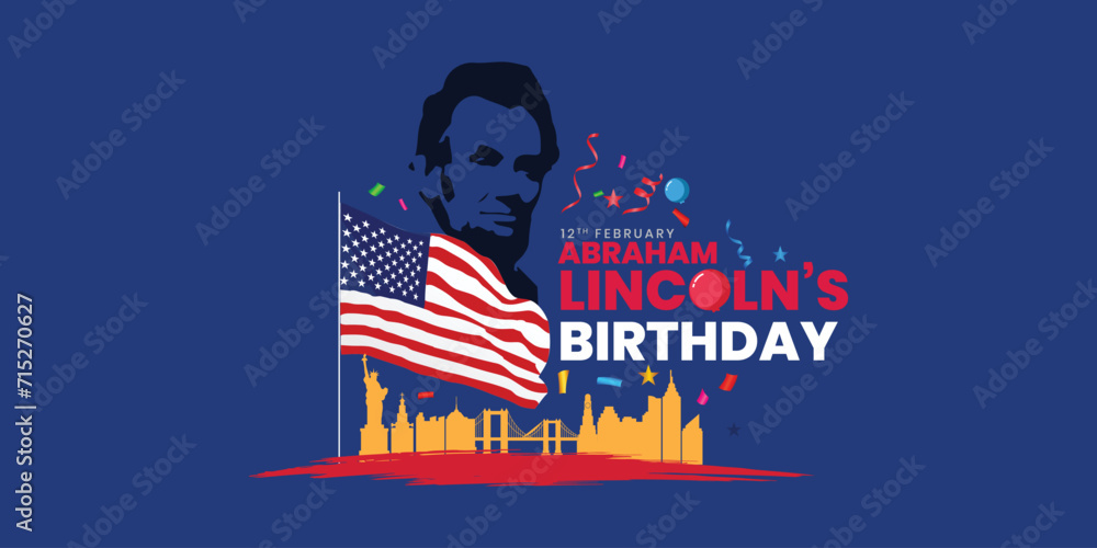 Lincoln's birthday. February 12. Holiday ideas. Template for background ...