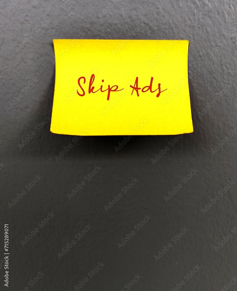 Yellow stick note on grey background with text SKIP ADS ,easy way to ...
