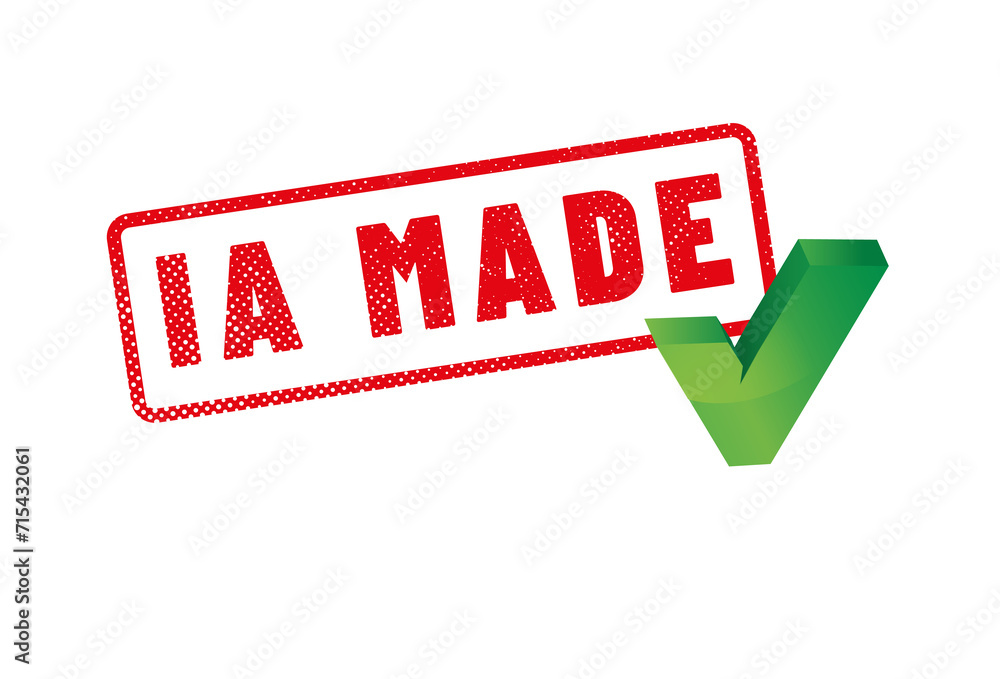 label "IA made" ou "made by IA" - créé par une IA - intelligence ...