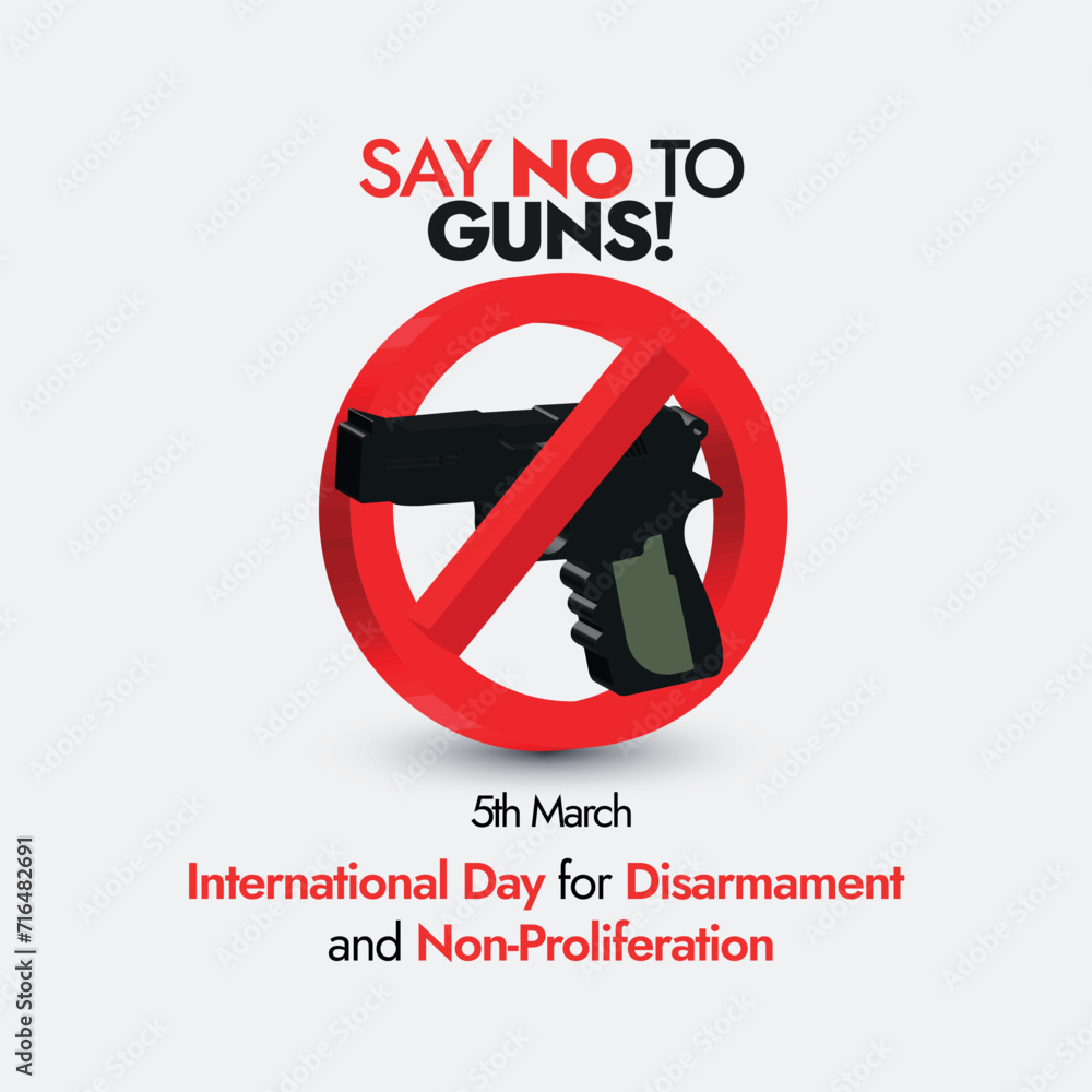 Vetor de Say no to Guns. 5th March International day for disarmament ...