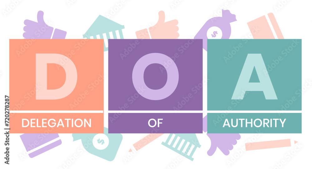 DOA Delegation of authority acronym. business concept background ...