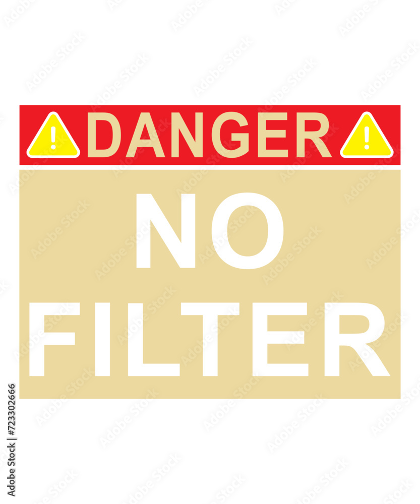 Danger No Filter Warning Sign Svg Design These file sets can be used ...
