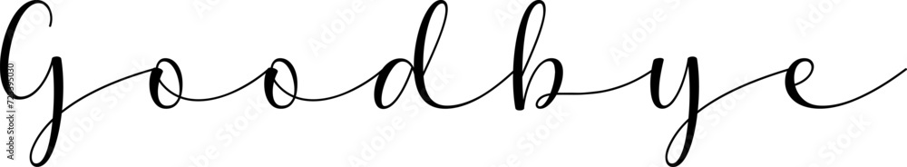 Elegant Farewell - Handwritten Goodbye Calligraphy. Goodbye black ...