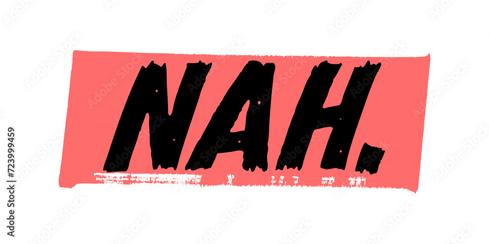 Hand-Drawn Nah Text Vector Design with Red Brush Strokes. Colorful ...