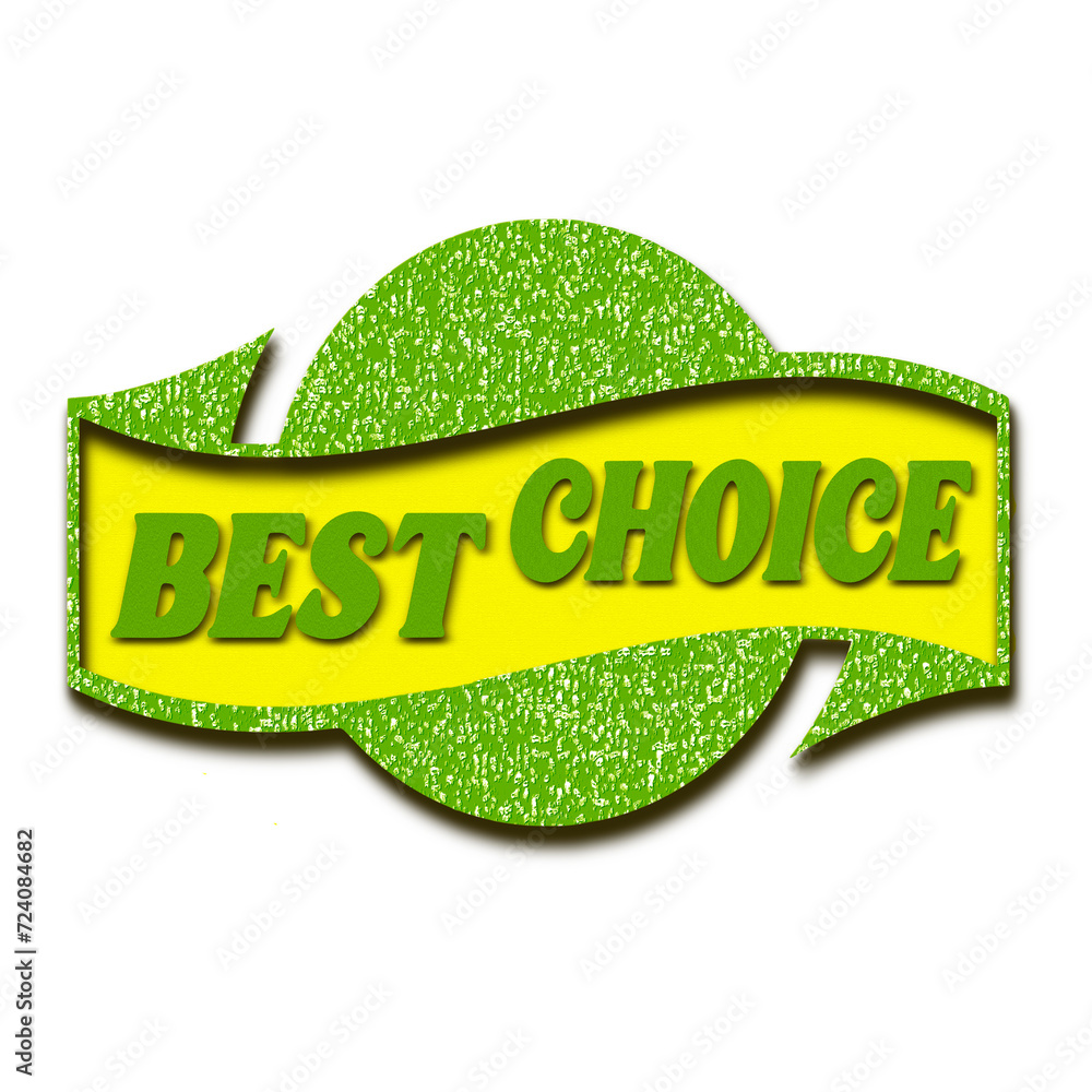 Green and yellow label is the BEST CHOICE. For advertising, design and ...