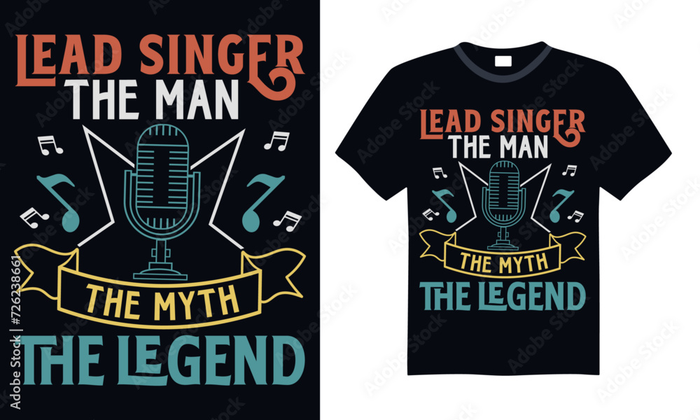 Lead singer the man the myth the legend - Singer T Shirt Design, Hand ...