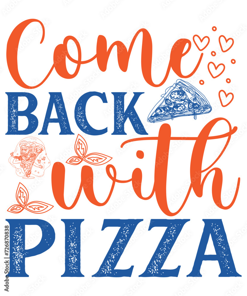 Come Back With Pizza, hoodie svg, food svg,Pizza SVG, Pizza Bundle SVG ... Come Back With Pizza, hoodie svg, food svg,Pizza SVG, Pizza Bundle SVG ...