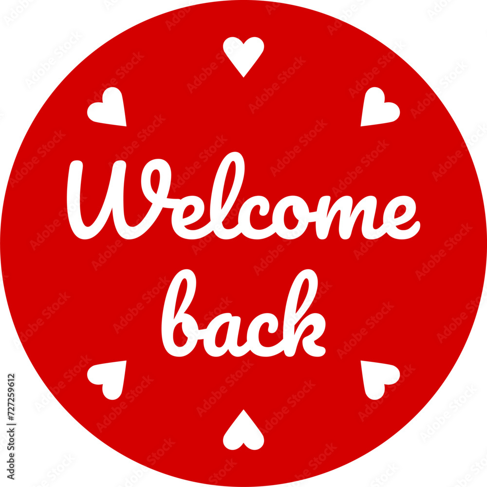 Welcome Back We Missed You Red Round Circle Badge or Sticker Icon with ...