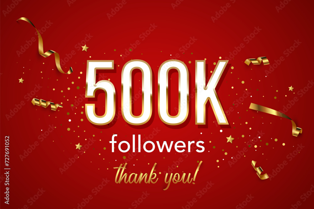 500k followers celebration vector banner. 3d social media achievement ...