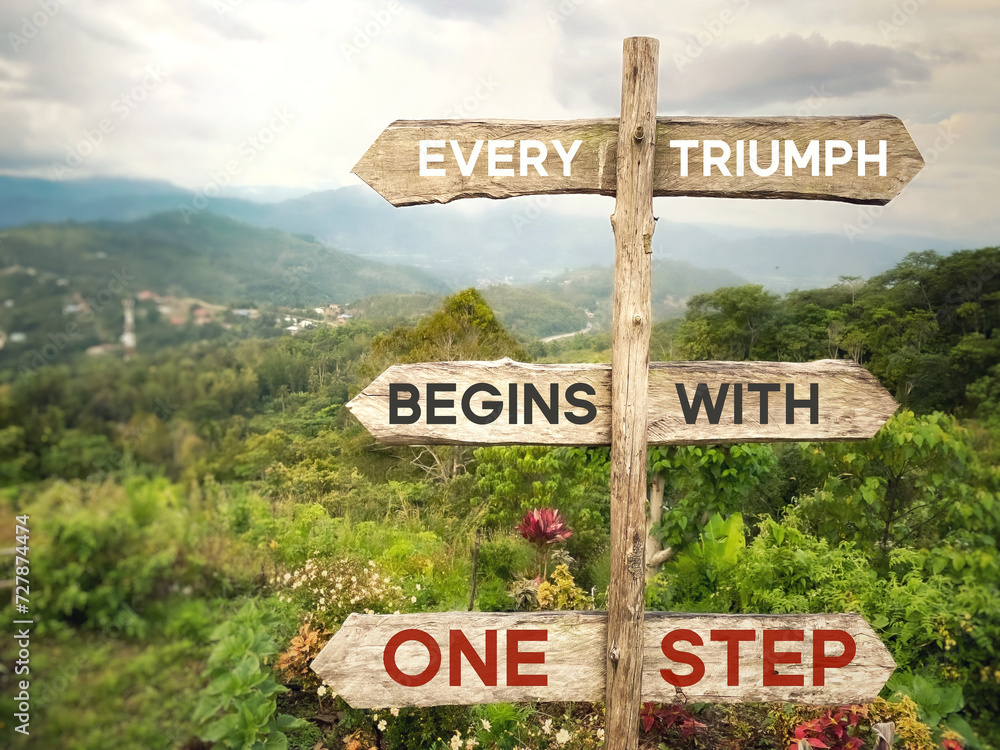 Every triumph begins with one step text in vintage background ...