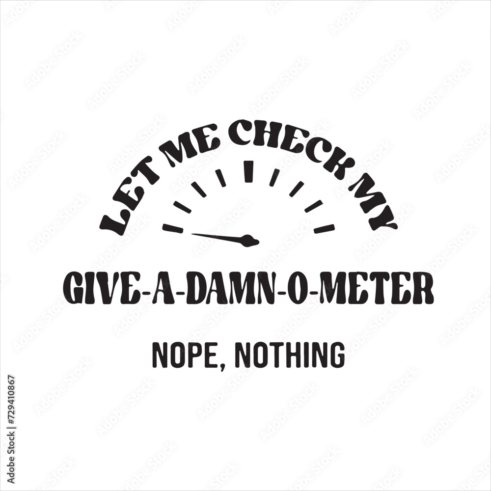 let me check my give a damn 0 meter nope nothing background ...