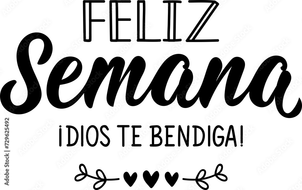 Happy week. God bless you - in Spanish. Lettering. Ink illustration ...