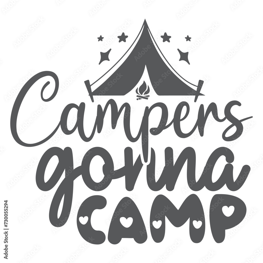 Campers Gonna Camp - Camping t-shirt design, SVG Files for Cutting ...