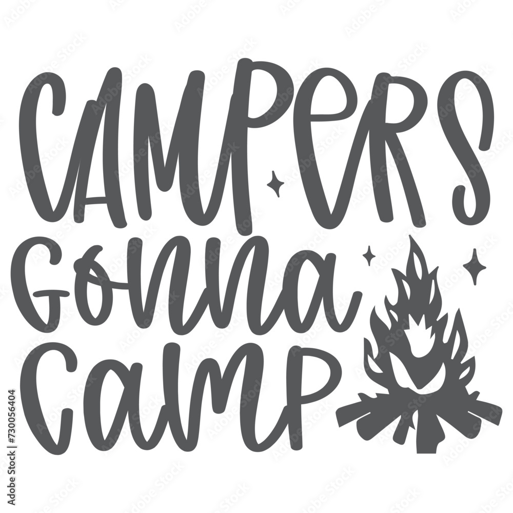 Campers Gonna Camp - Camping t-shirt design, SVG Files for Cutting ...