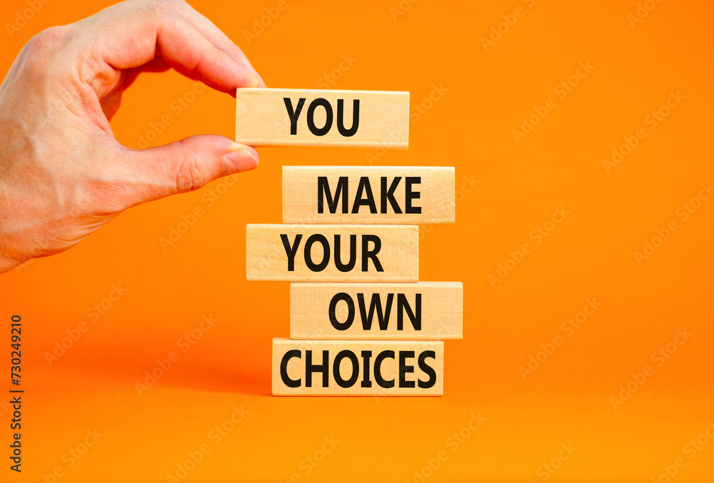 You make your own choice symbol. Concept words You make your own choice ...