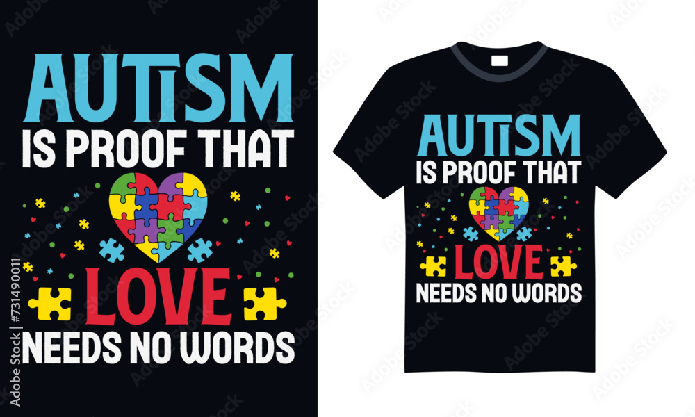 Autism Is Proof That Love Needs No Words - Autism T shirt Design ...