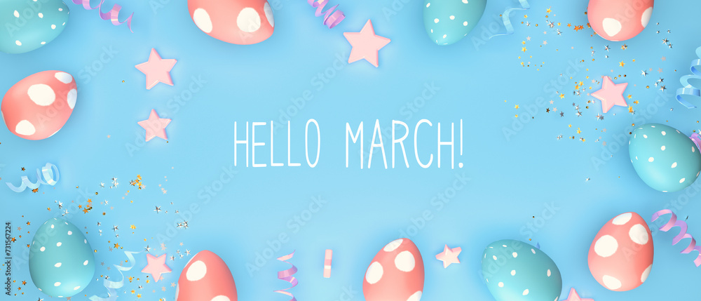 Hello March message with Easter eggs with spring holiday pastel colors ...