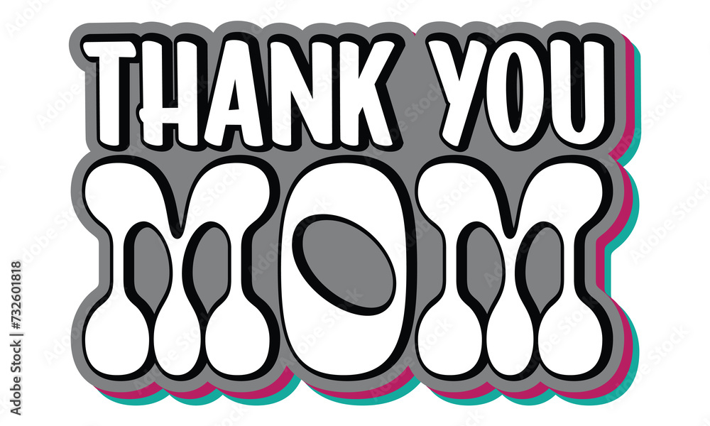 Thank you Mom, MOM SVG And T-Shirt Design EPS File. Stock Vector ...