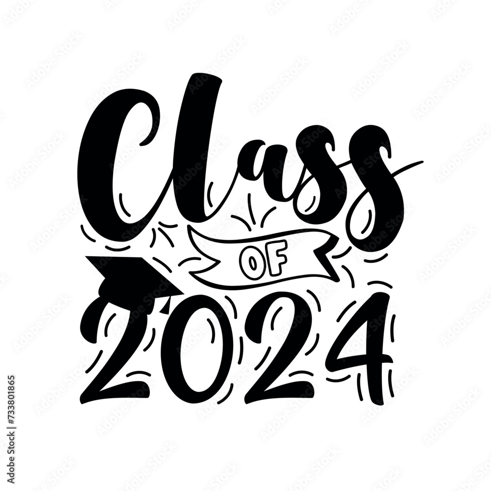 Class of 2024 - typography with graduate cap. Hand drawn vector design ...