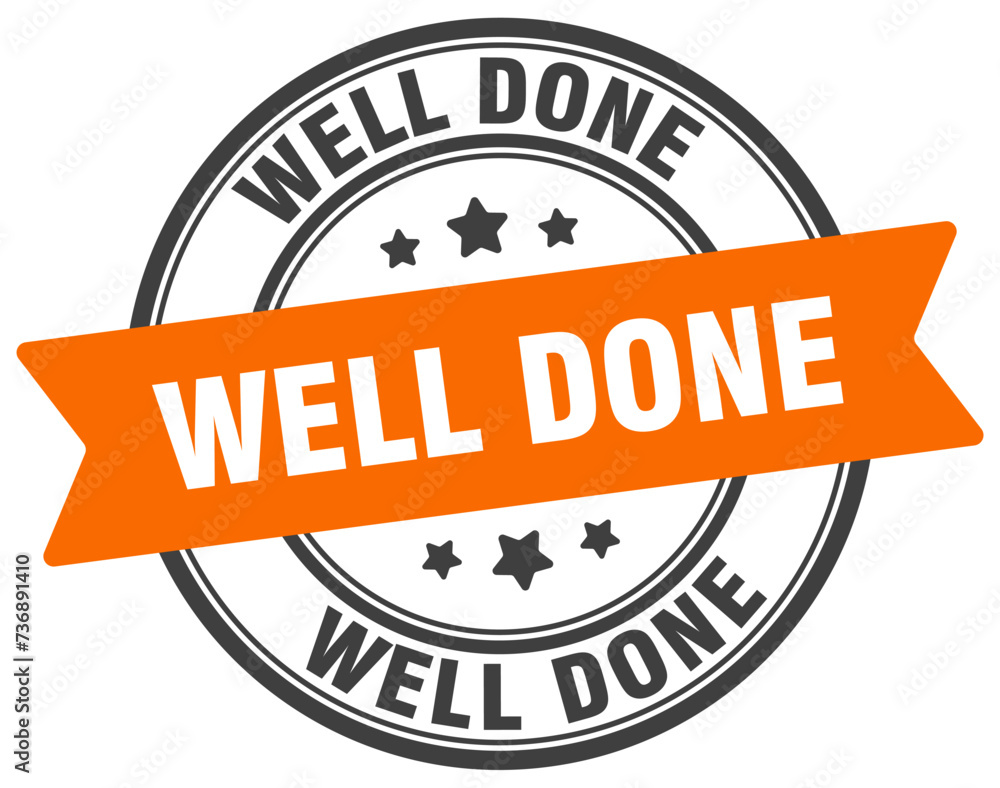well done stamp. well done label on transparent background. round sign ...