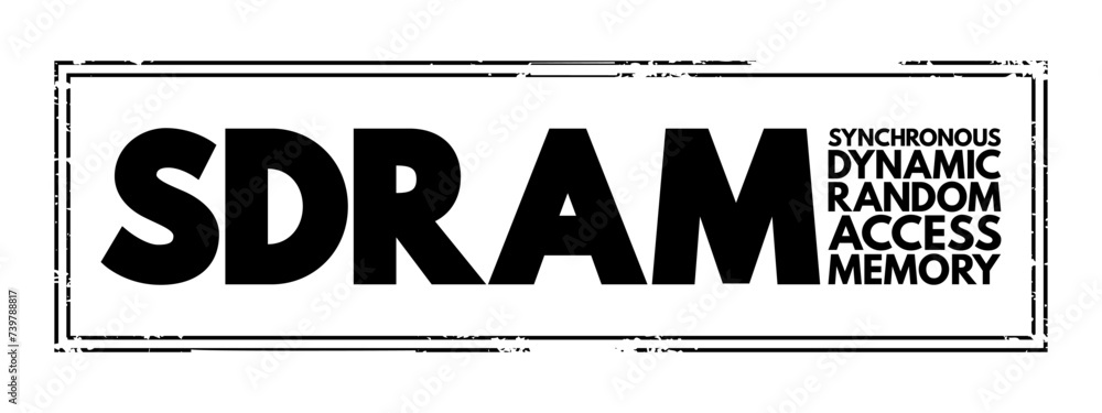SDRAM - Synchronous Dynamic Random-Access Memory acronym, technology ...