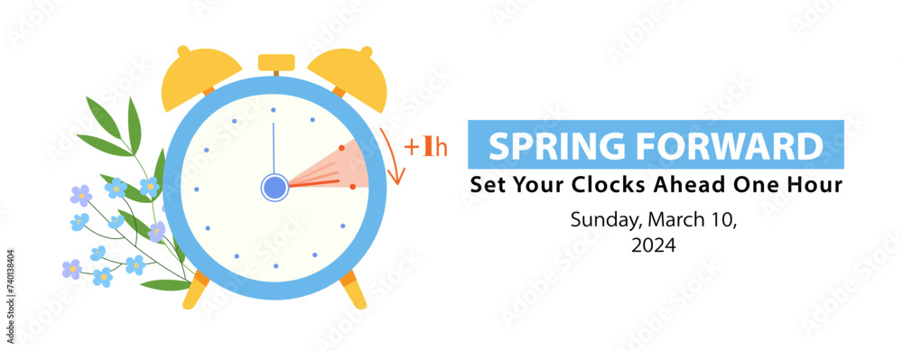 Spring Forward 2024 banner. Alarm clock set forward one hour and ...