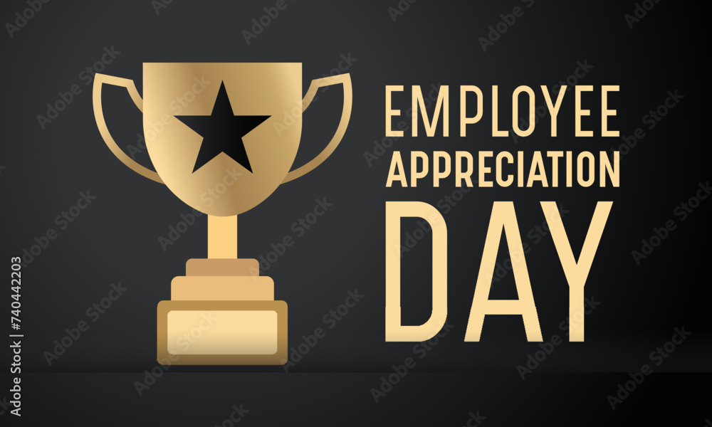 Vector illustration on the theme of National Employee Appreciation Day ...