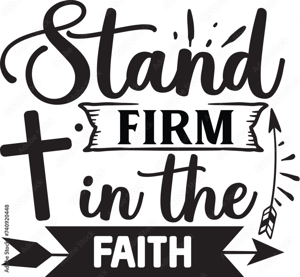 Stand Firm in the Faith svg Bible Verses SVG design , Bible Verses SVG ...