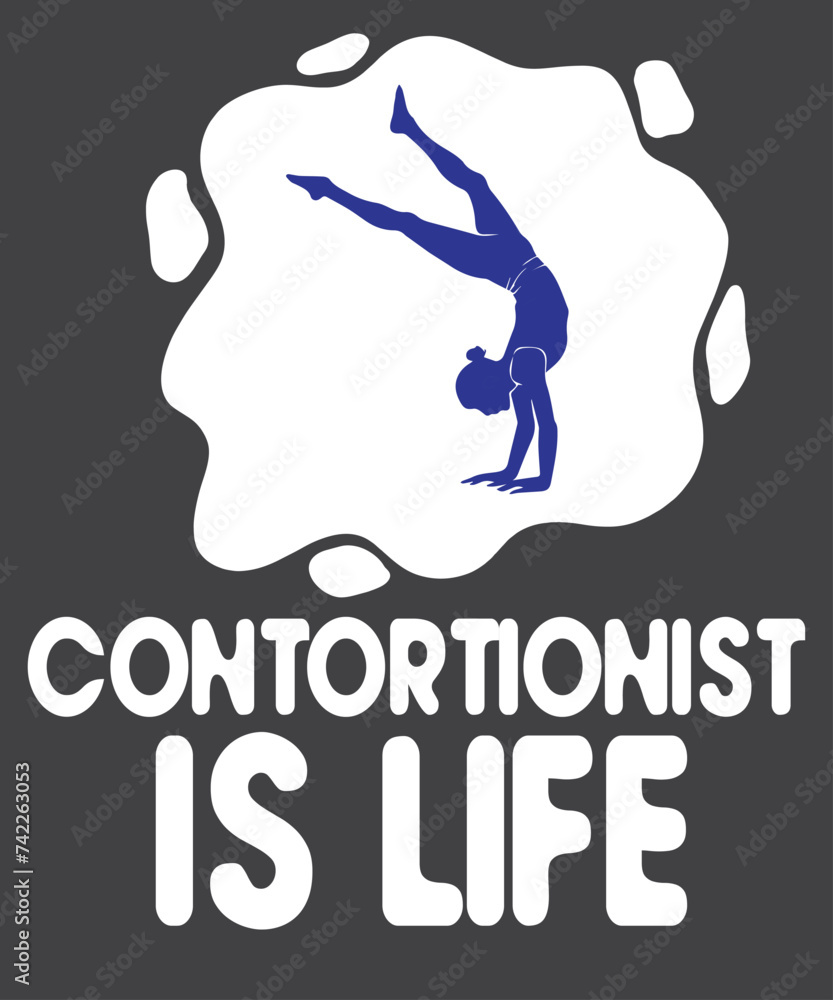 Contortionist is Life Funny retro Gymnastics Gift T-Shirt vector ...