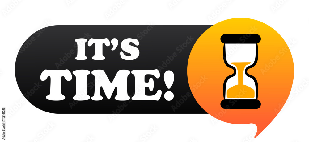 Its time banner with hourglass. Announcement, advertising, temporary ...