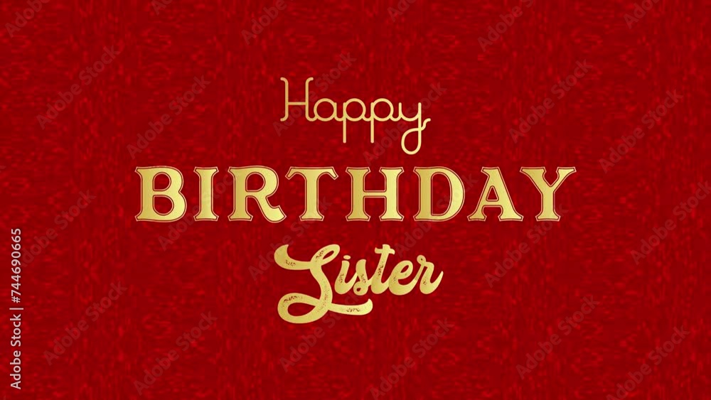 Happy Birthday Sister Wishing Word Animation Design, Gold text word and ...