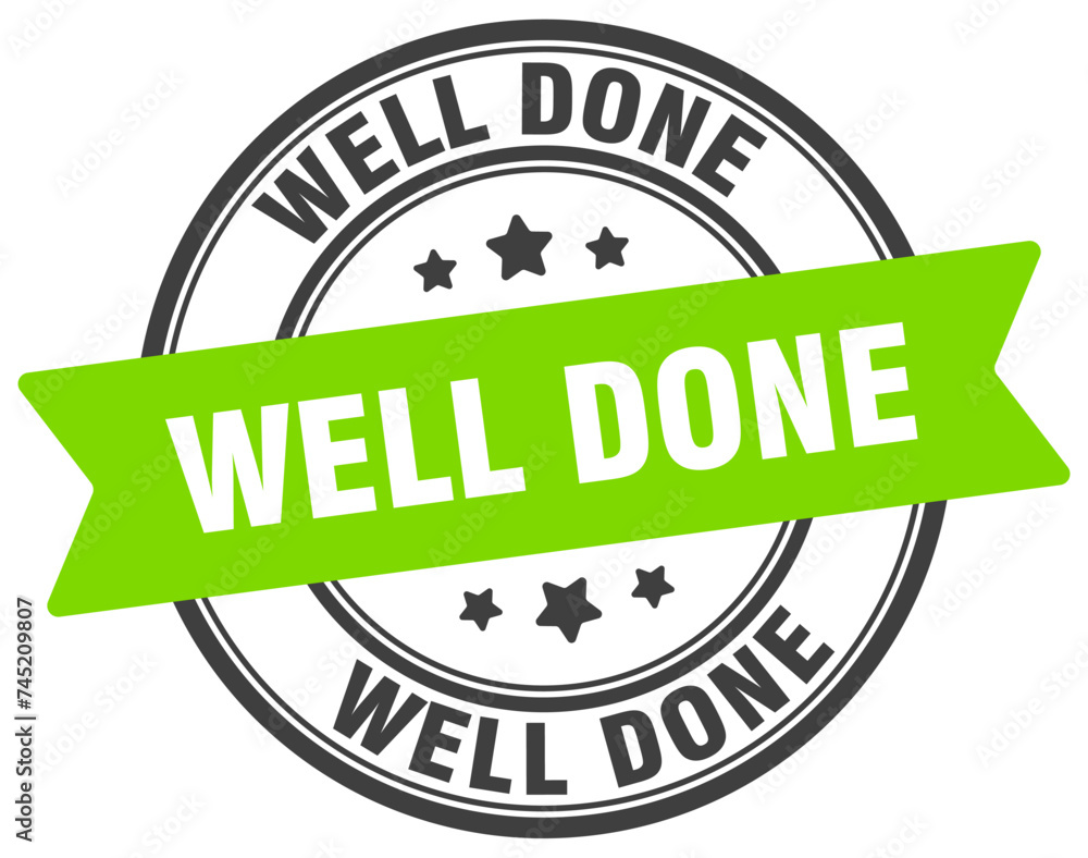 well done stamp. well done label on transparent background. round sign ...