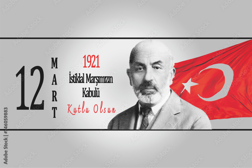 12 Mart İstiklal marşının kabulü ve mehmet akif ersoyu anma günü ...