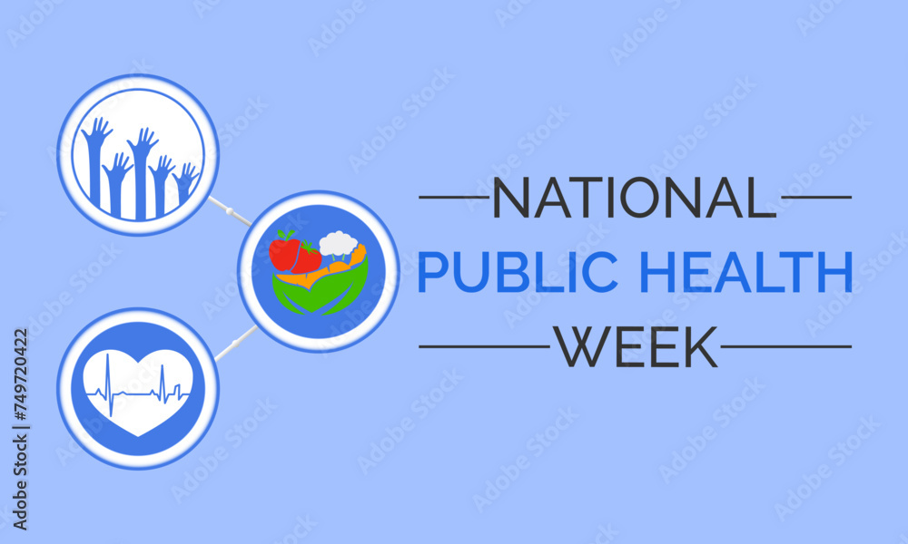 National Public Health Week Observed every year of April 1 to April 7 ...