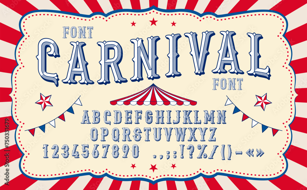 Retro carnival type or circus font and vintage typeface for ...