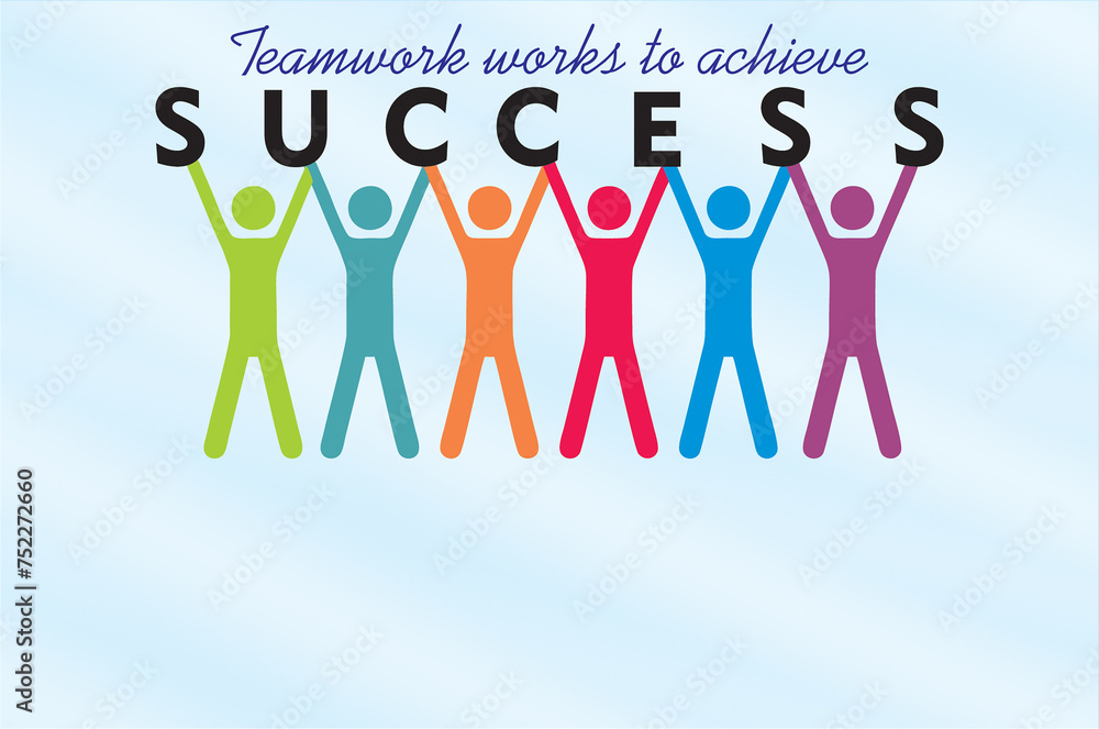 Teamwork works to achieve success. Teamwork Design for your wall ...