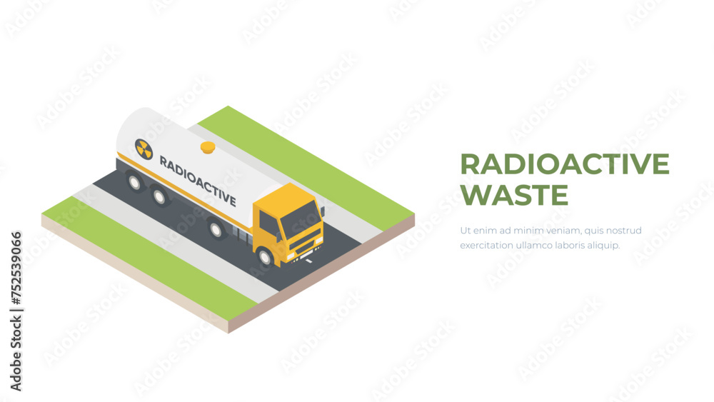 Isometric radiowaste truck. Cargo transportation of radioactive waste ...
