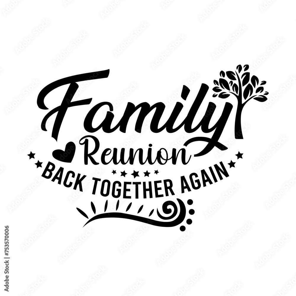 Family svg t-shirt design, Family Reunion Svg, Family Shirt, About ...
