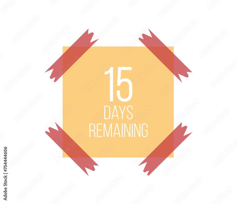 15 Days left paper note. Reminder paper glued with tape, time marker ...
