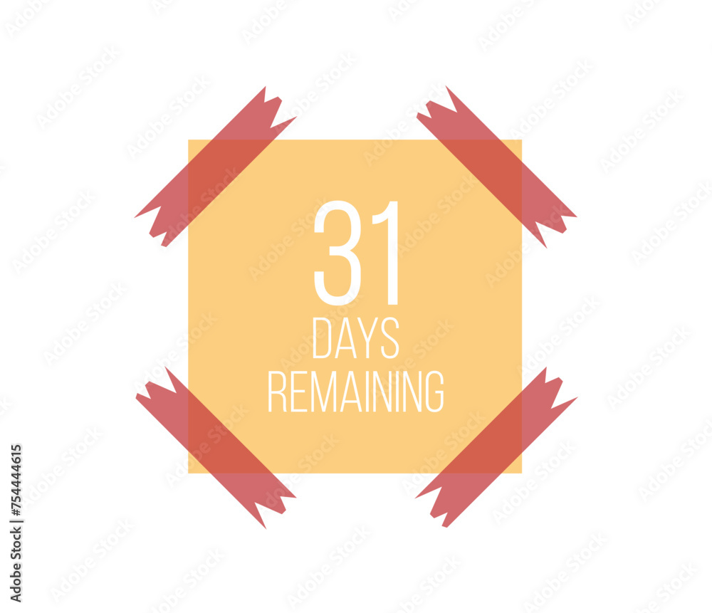 31 Days left paper note. Reminder paper glued with tape, time marker ...