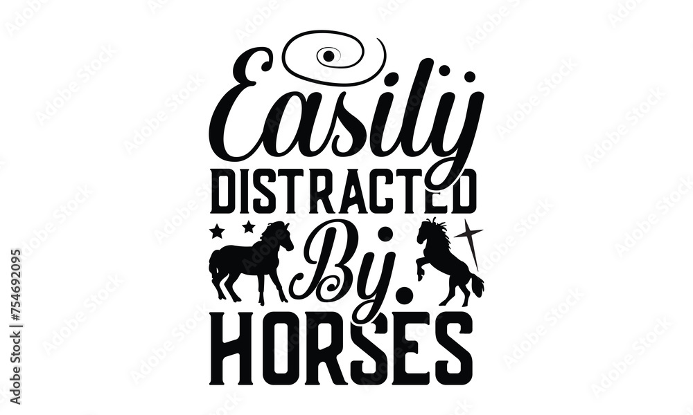 Easily distracted by horses - Horse svg Files for Cutting Cricut and ...